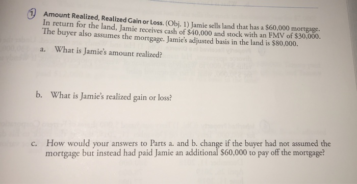 Solved 1 Amount Realized, Realized Gain or Loss. (Obij. 1) | Chegg.com