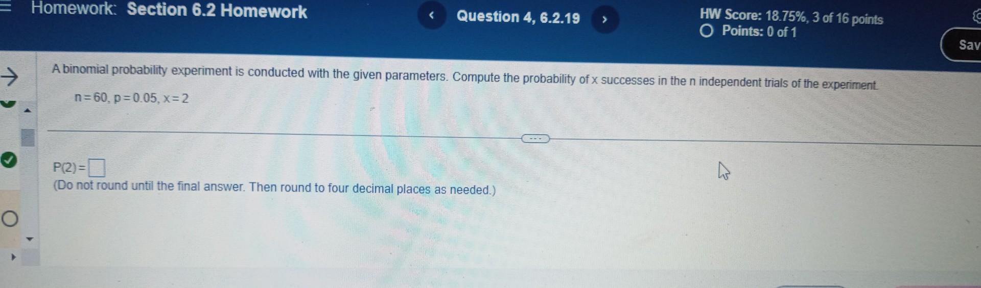 Solved A binomial probability experiment is conducted with | Chegg.com