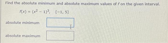 Solved Find the absolute minimum and absolute maximum values | Chegg.com