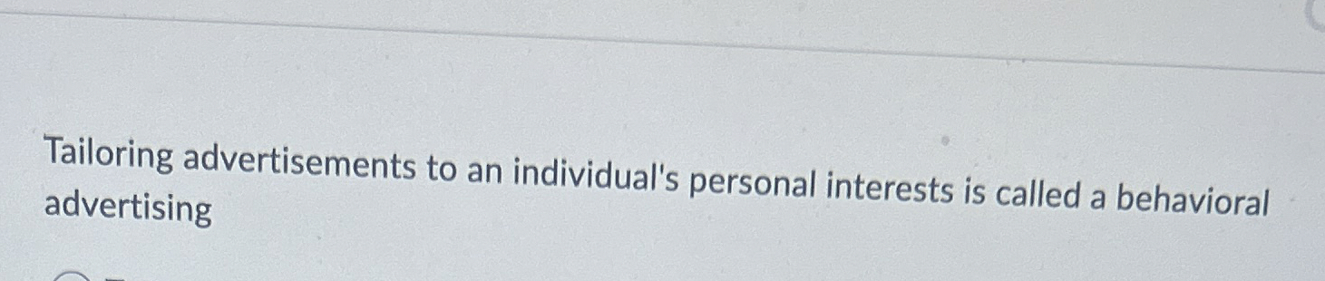 Solved Tailoring advertisements to an individual's personal | Chegg.com