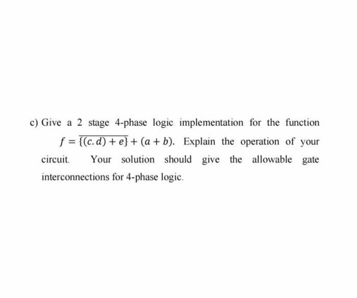 c) Give a 2 stage 4-phase logic implementation for | Chegg.com