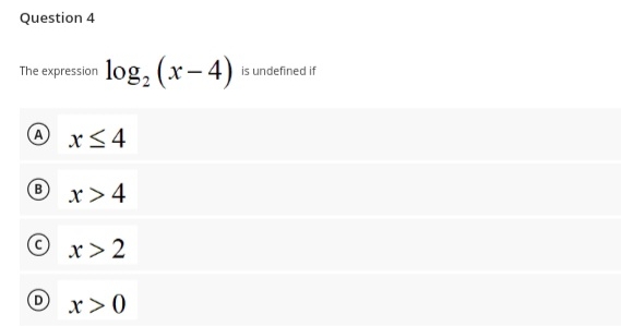 Solved Question 4The expression log2(x-4) ﻿is undefined | Chegg.com