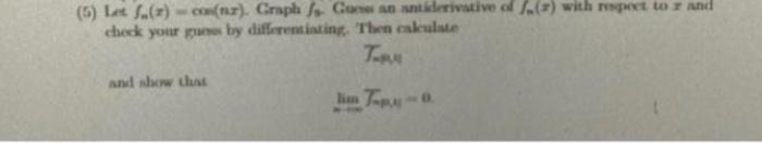 Solved (5) Lat fn(x)=cos(nx). Cinpla f5. Cowne an | Chegg.com