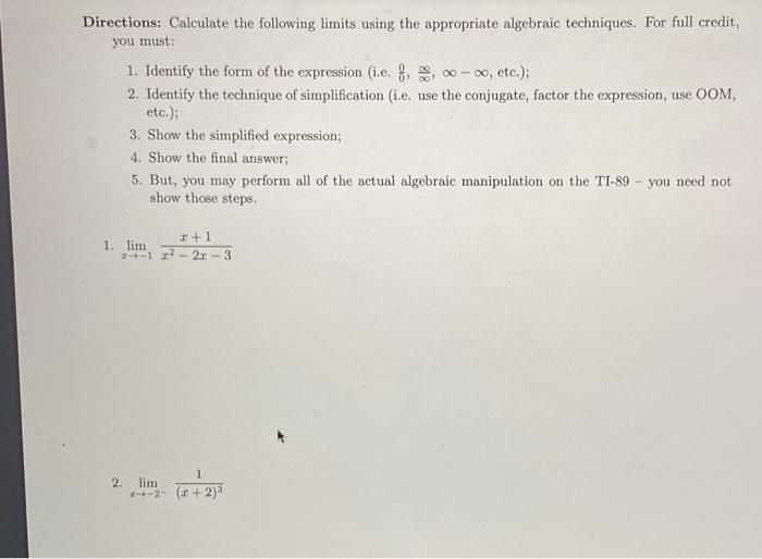 Solved Directions: Calculate the following limits using the | Chegg.com
