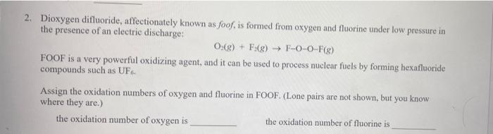 Solved 2. Dioxygen difluoride, affectionately known as foof, | Chegg.com