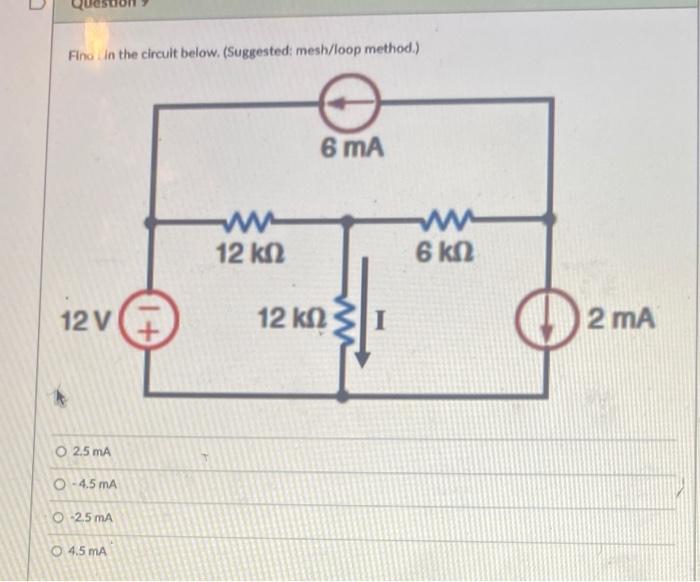 Solved Fino : In the circuit below. (Suggested: mesh/loop | Chegg.com