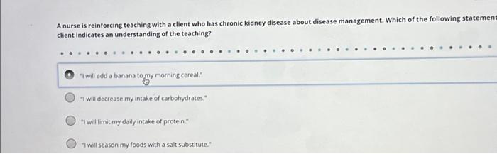Solved A nurse is reinforcing teaching with a client who has | Chegg.com