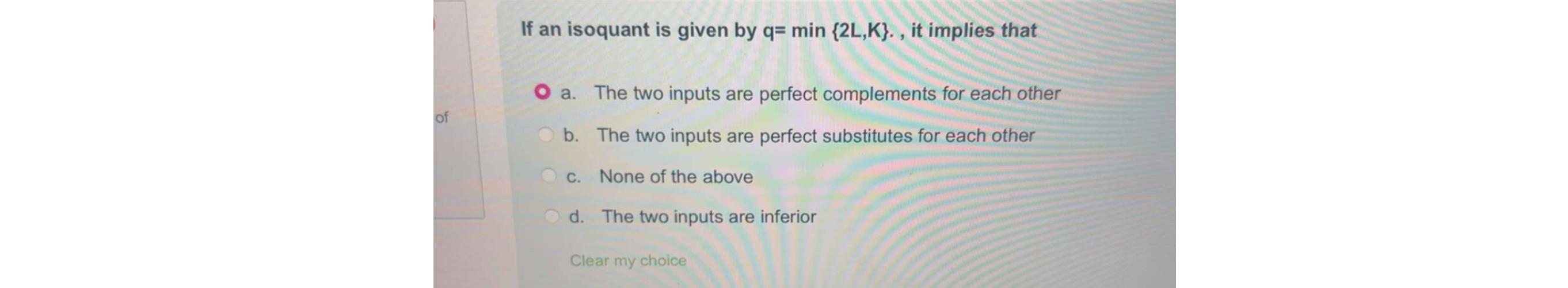 Solved If an isoquant is given by q=min{2L,K}., ﻿it implies | Chegg.com