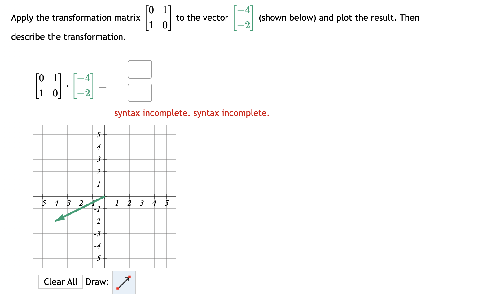 Solved Apply the transformation matrix [0110] to ﻿the vector | Chegg.com