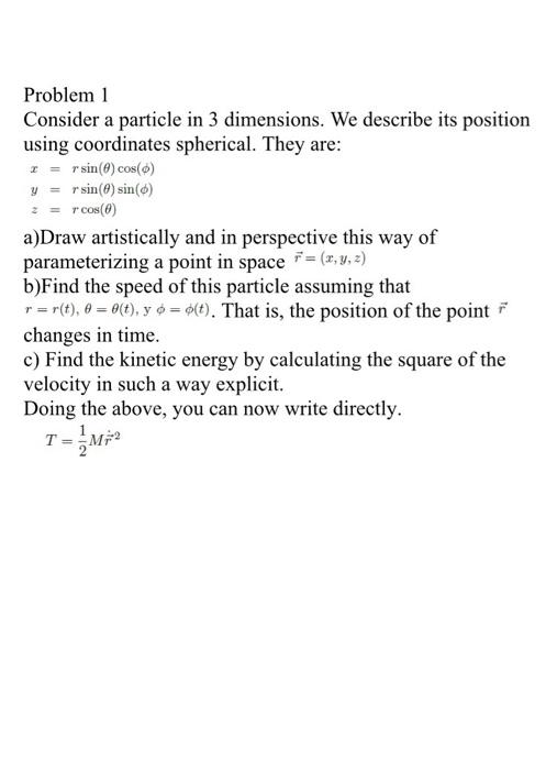 Solved Problem 1 Consider a particle in 3 dimensions. We | Chegg.com