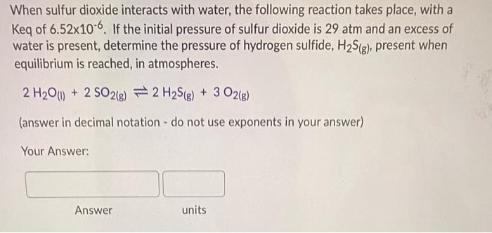 Solved When sulfur dioxide interacts with water, the | Chegg.com