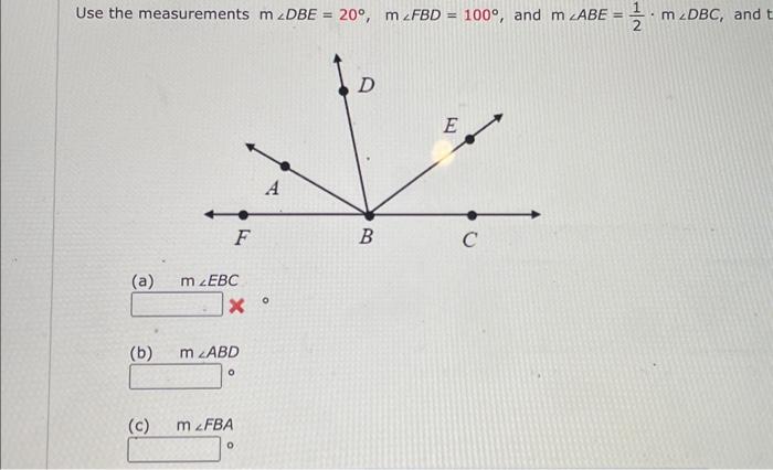 Solved Use the measurements m∠DBE=20∘,m∠FBD=100∘, and | Chegg.com