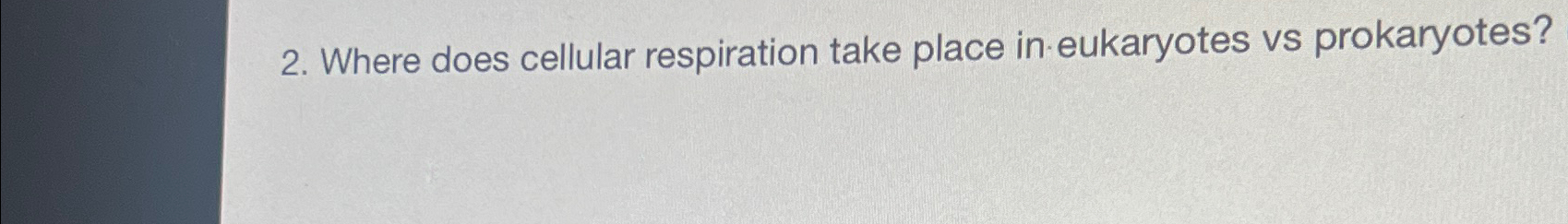 Solved Where does cellular respiration take place in | Chegg.com