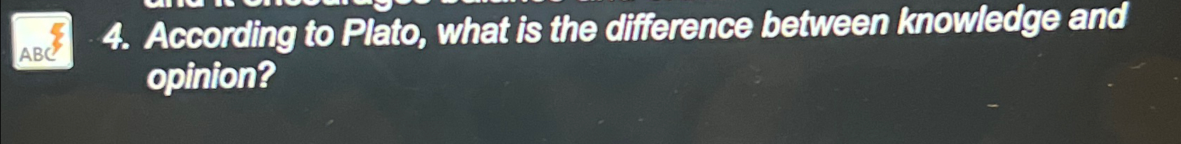 Solved AB24. ﻿According to Plato, what is the difference | Chegg.com
