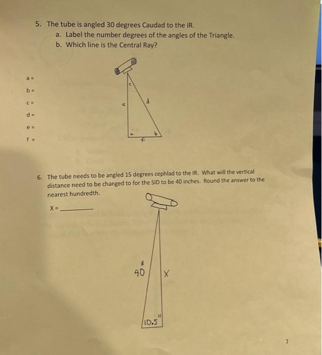 Solved 5. The tube is angled 30 degrees Caudad to the IR. a. | Chegg.com