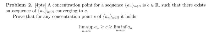 Solved Problem 2. [4pts] A concentration point for a | Chegg.com