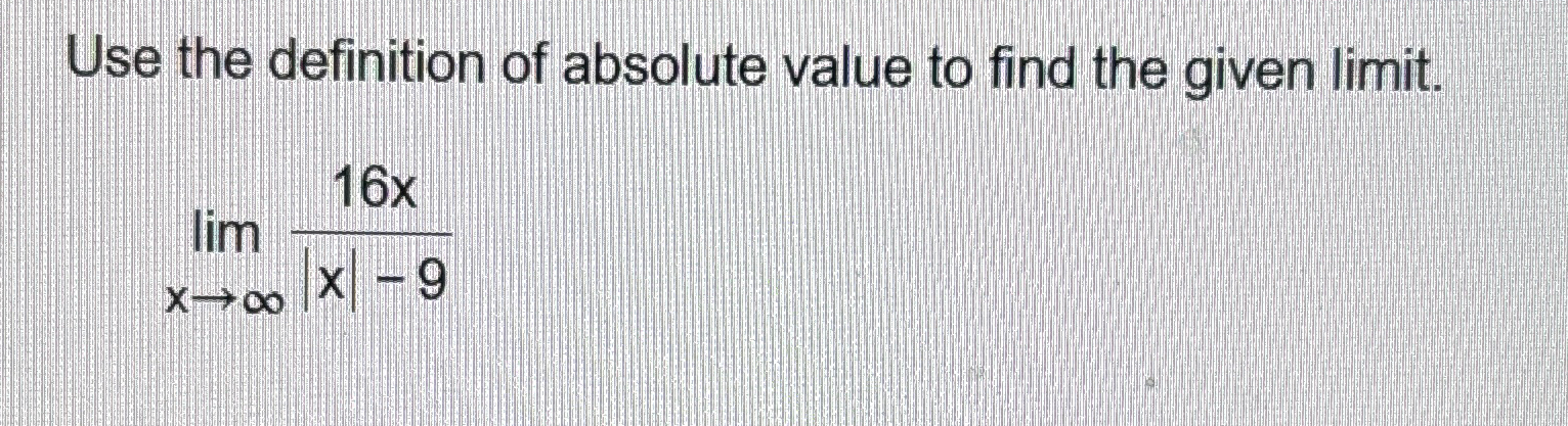 Solved Use the definition of absolute value to find the | Chegg.com