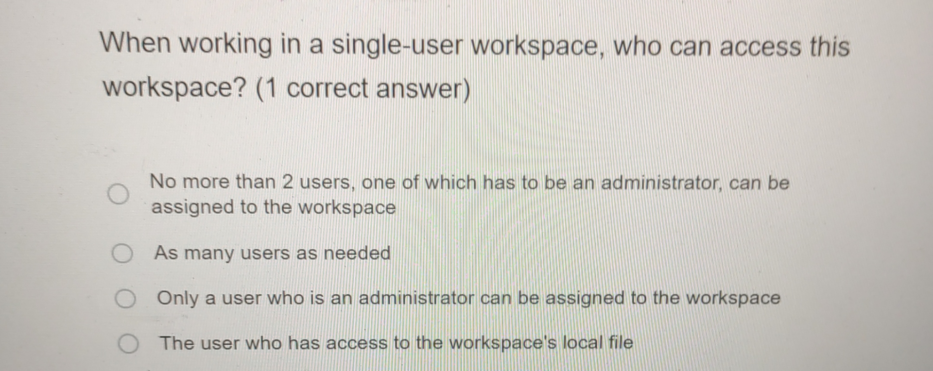 Solved When working in a single-user workspace, who can | Chegg.com