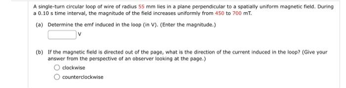 Solved A single-turn circular loop of wire of radius 55 mm | Chegg.com