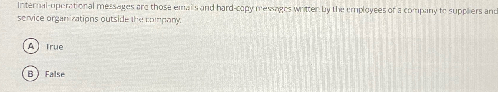 Solved Internal-operational messages are those emails and | Chegg.com