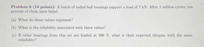 Solved Problem 8 (10 points): A batch of radial ball | Chegg.com