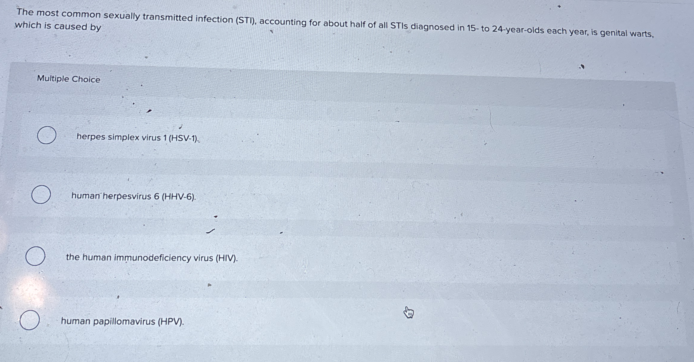 Solved The most common sexually transmitted infection (STI), | Chegg.com