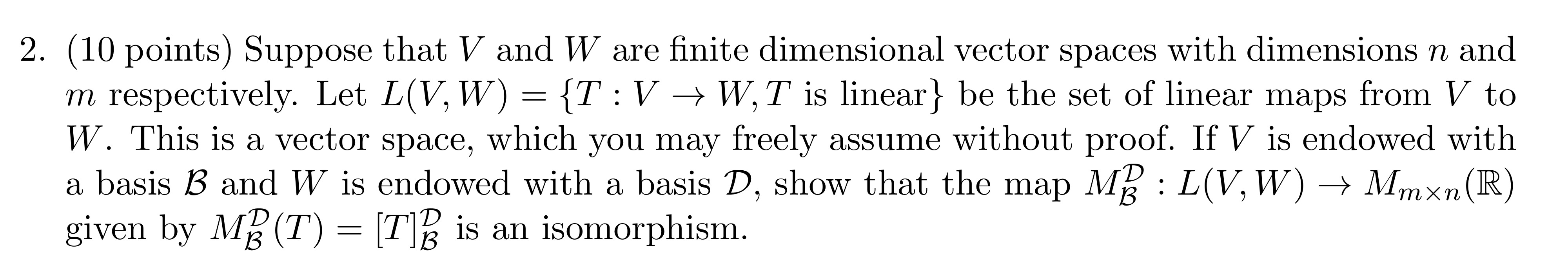 Solved (10 ﻿points) ﻿Suppose that V ﻿and W ﻿are finite | Chegg.com