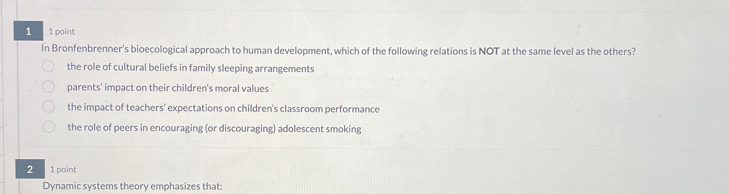 Solved 11 ﻿pointIn Bronfenbrenner's bioecological approach | Chegg.com