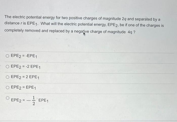 Solved The electric potential energy for two positive | Chegg.com