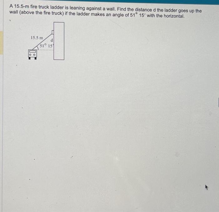 Solved A 15.5- m fire truck ladder is leaning against a | Chegg.com