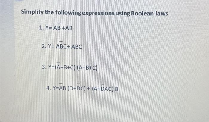 Solved Simplify The Following Expressions Using Boolean Laws 3296