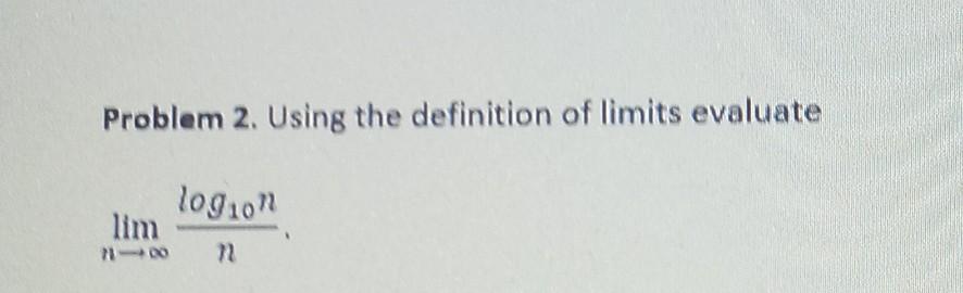 Solved Problem 2. Using the definition of limits evaluate | Chegg.com