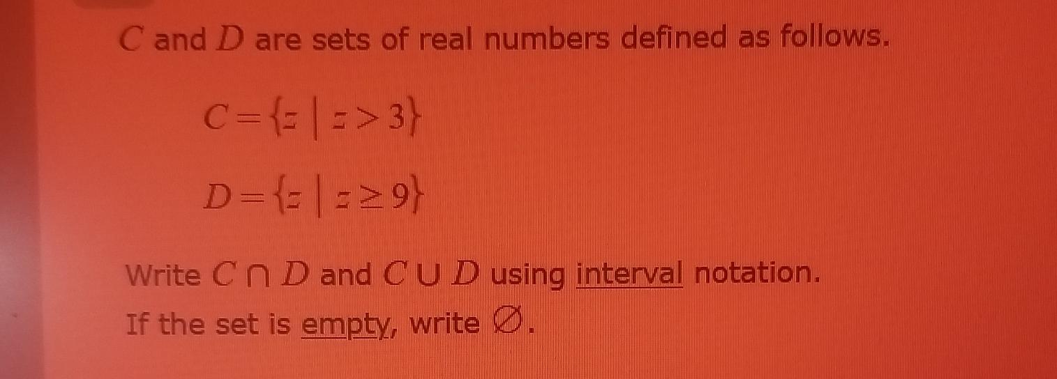 Solved C ﻿and D ﻿are sets of real numbers defined as | Chegg.com