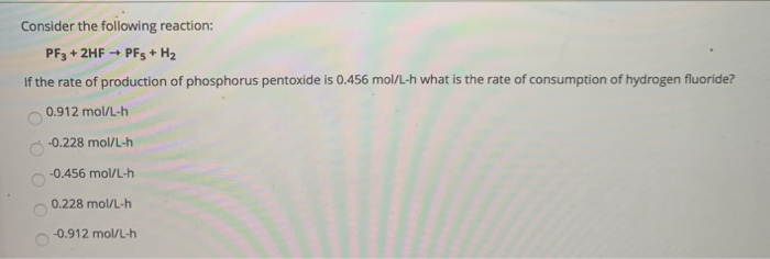 Solved Consider the following reaction: PF3 + 2HF PF3 + H2 | Chegg.com