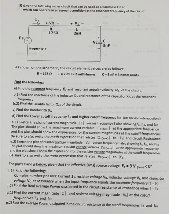 Solved 5) Given the following series circuit that can be | Chegg.com