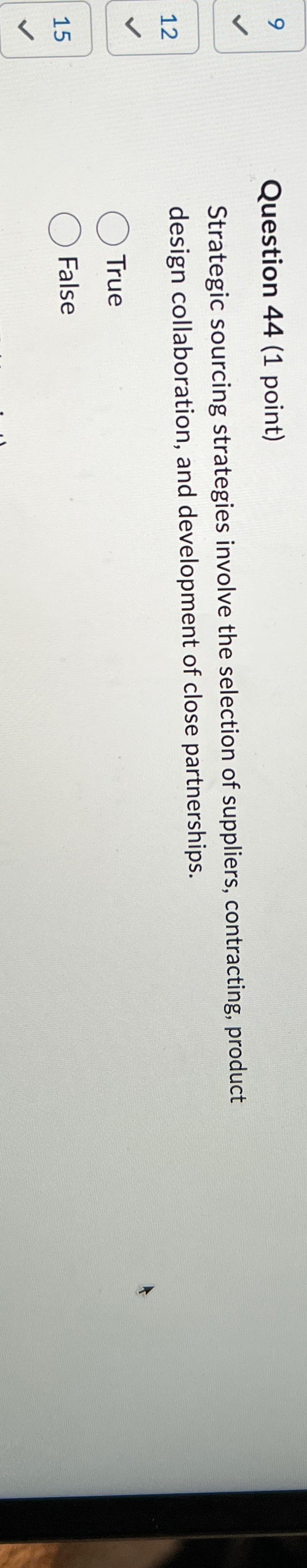 Solved 9Question 44 (1 ﻿point)Strategic sourcing strategies | Chegg.com