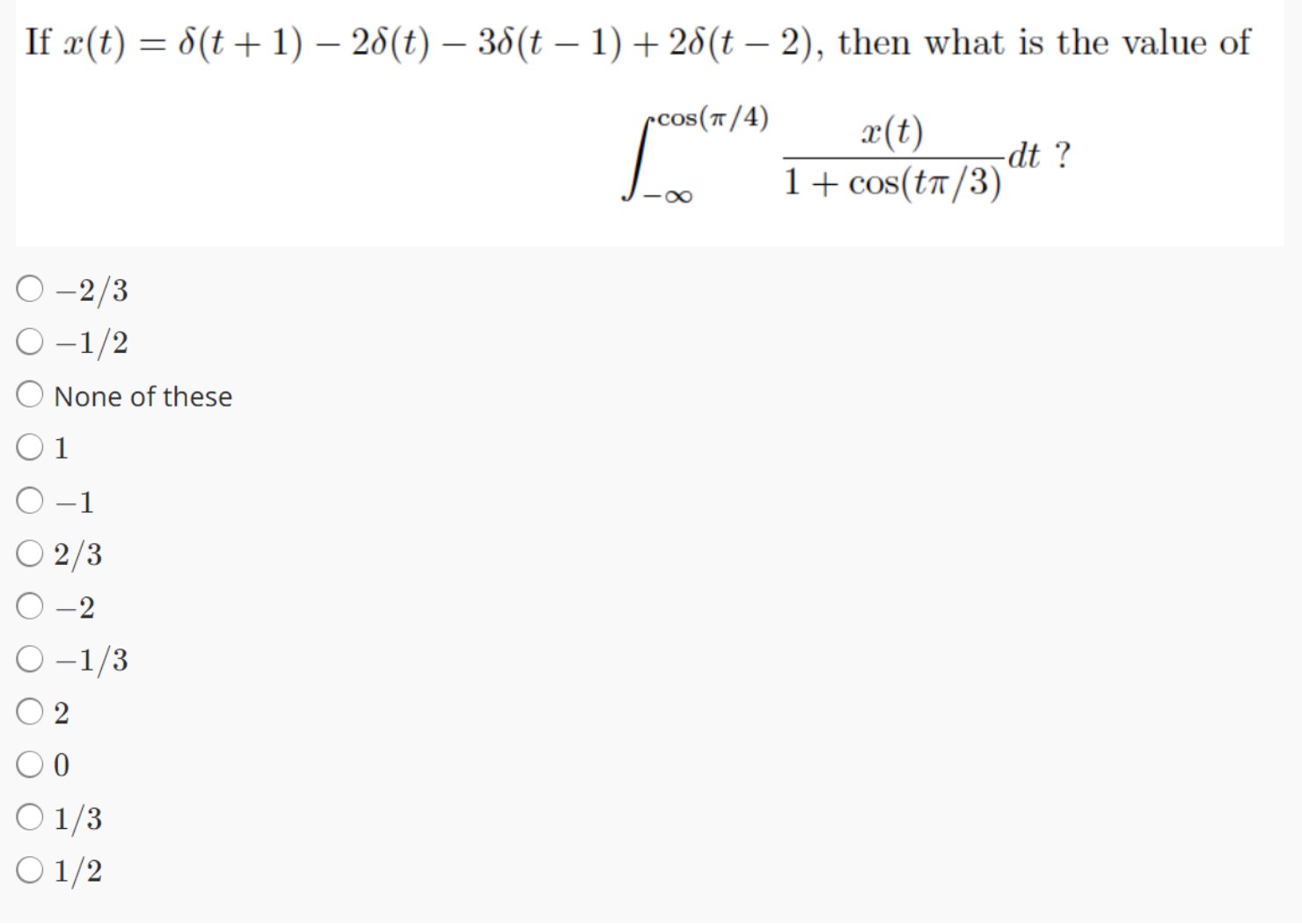 Solved If x(t)=δ(t+1)-2δ(t)-3δ(t-1)+2δ(t-2), ﻿then what is | Chegg.com