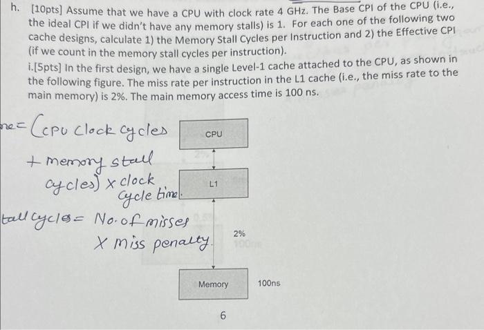 Solved h. [10pts] Assume that we have a CPU with clock rate | Chegg.com