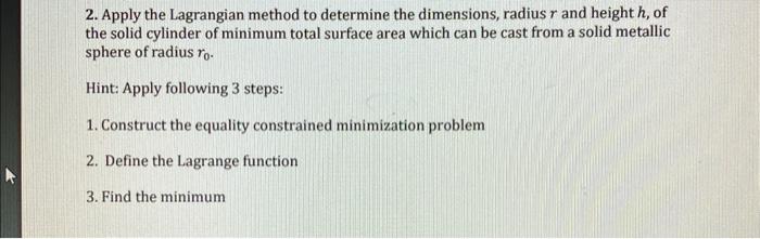 Solved 2. Apply the Lagrangian method to determine the | Chegg.com