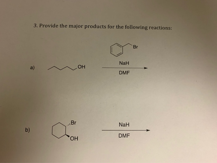 Solved 3. Provide the major products for the following | Chegg.com