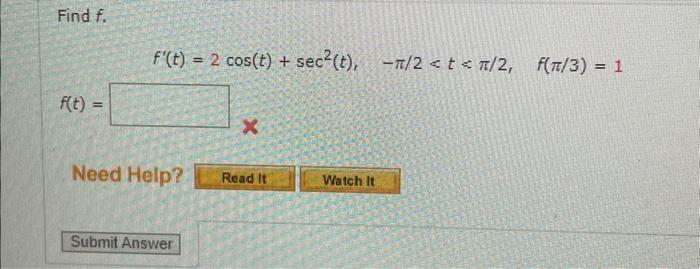Solved Find f. f′(t)=2cos(t)+sec2(t),−π/2 | Chegg.com