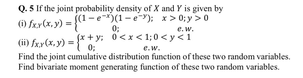 Solved Q. 5 ﻿If the joint probability density of x ﻿and Y | Chegg.com