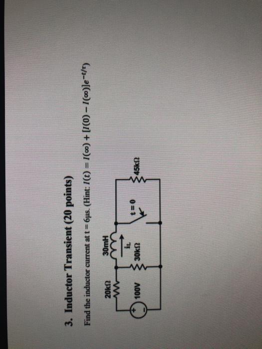 Solved 3. Inductor Transient (20 points) =. : I(+ [)]/1 (/s | Chegg.com