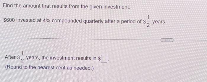 Solved Find the amount that results from the given | Chegg.com