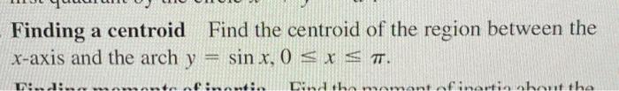Solved Finding a centroid Find the centroid of the region | Chegg.com