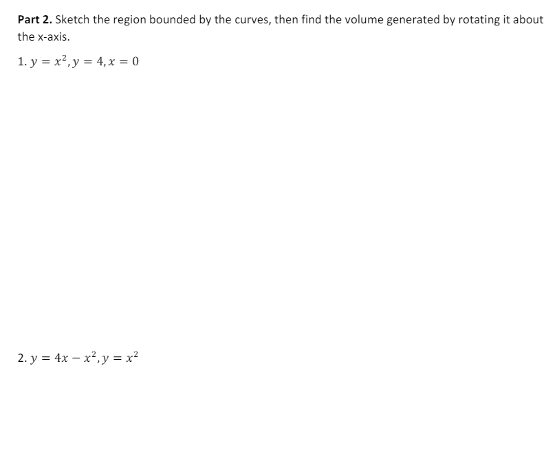 Solved Part 2. ﻿Sketch the region bounded by the curves, | Chegg.com