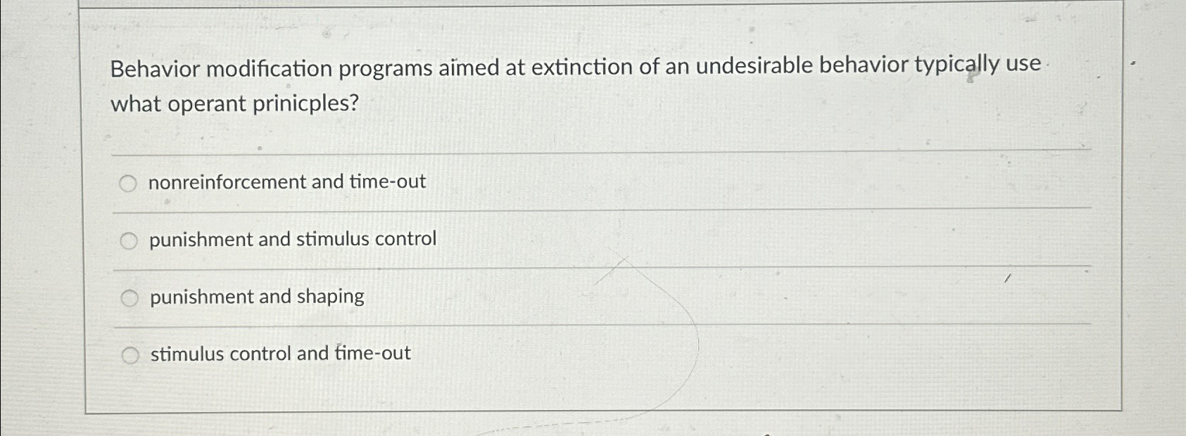Solved Behavior modification programs aimed at extinction of | Chegg.com