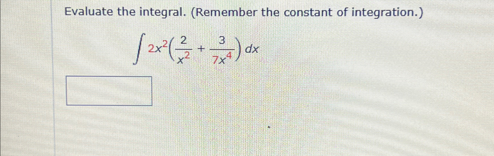 Solved Evaluate the integral. (Remember the constant of | Chegg.com