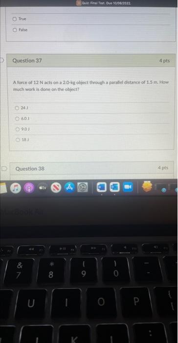 Solved True Filse Question 37 4 pts A force of 12 N acts on | Chegg.com