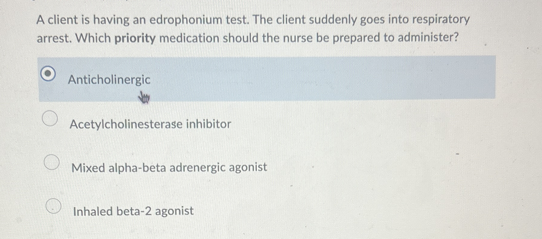 Solved A client is having an edrophonium test. The client | Chegg.com
